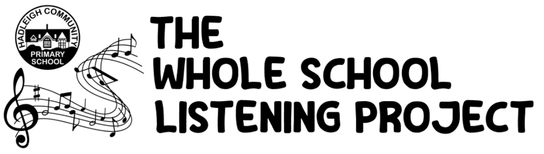 The Whole School Listening Project - Hadleigh Community Primary School